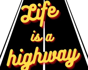Life is a Highway | Etsy