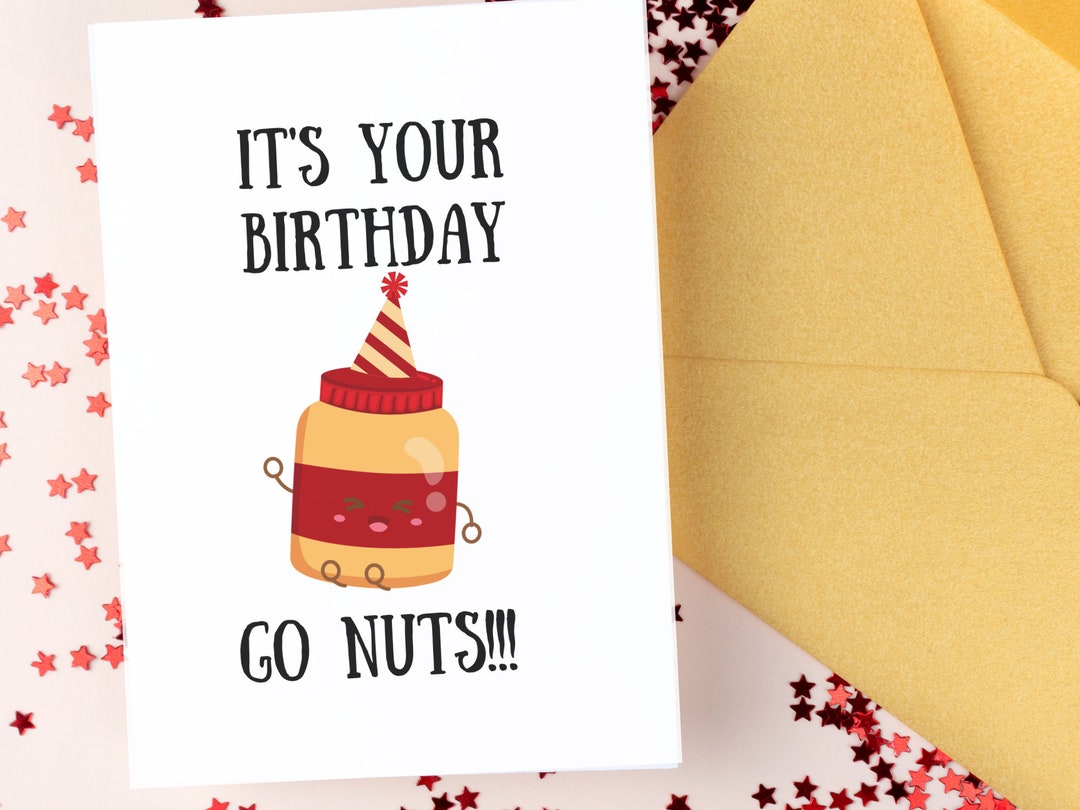 Go Nuts It's Your Birthday Card Printable Card, Peanuts Birthday Card ...