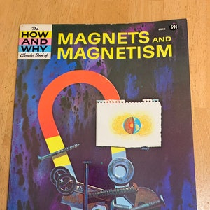 Magnets and Magnetism, How and Why Wonder Book, Vintage Book - Etsy