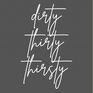 Dirty Thirty and Thirsty, 30th Birthday PRINTABLE, Dirty Thirty Party ...
