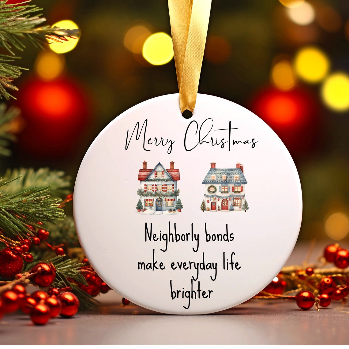Neighborly Bond Made Us Friends, Friends and Neighbors Ornament ...