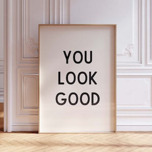 You Look Good Bold Print, Lettering Wall Art, Cute Bathroom Decor ...
