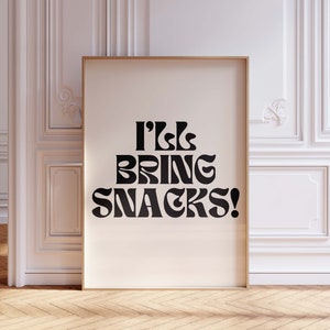 I'll Bring Snacks Print, Fun Lettering Art, Printable Gallery Wall Art ...