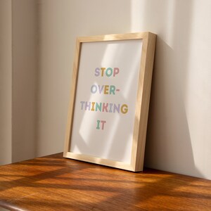 Stop Overthinking It Print, Encouraging Wall Art, It Will Be Okay Print ...