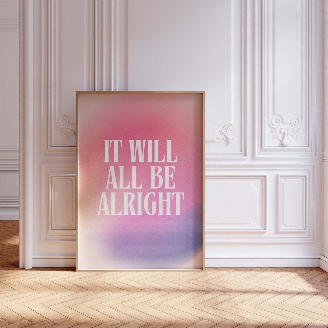 It Will Be Alright Print, Trippy Wall Art, Encouraging Decor, It's Okay ...