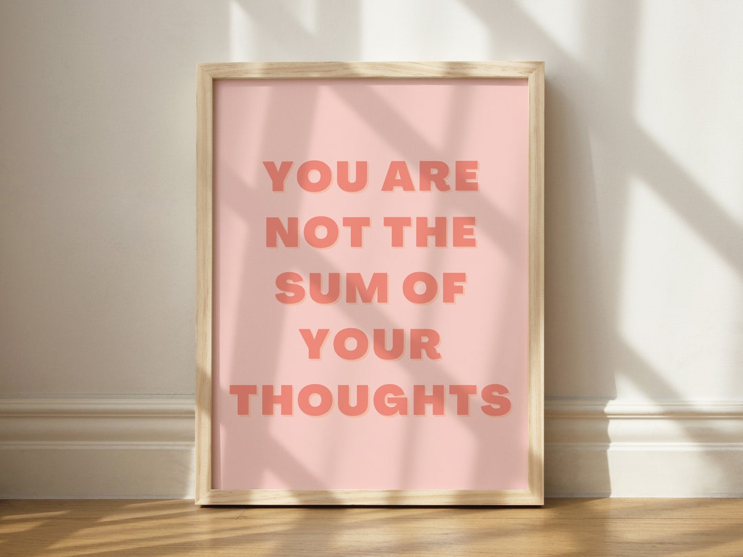 You Are Not the Sum of Your Thoughts Print, Wall Art Printable ...