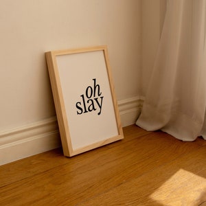 Oh Slay Print, Cute Wall Decor, Trendy Printable Lettering, Quote Wall ...