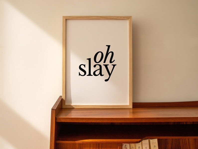 Oh Slay Print, Cute Wall Decor, Trendy Printable Lettering, Quote Wall ...