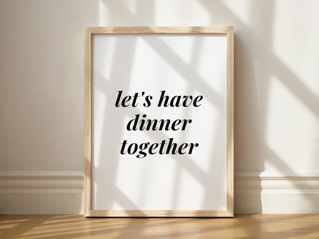 Let's Have Dinner Together Print, Dinner Wall Art, Dining Room Print ...