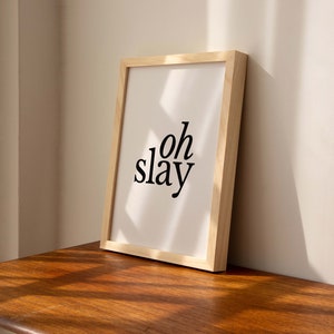 Oh Slay Print, Cute Wall Decor, Trendy Printable Lettering, Quote Wall ...