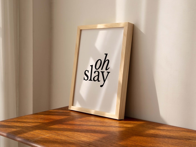 Oh Slay Print, Cute Wall Decor, Trendy Printable Lettering, Quote Wall ...