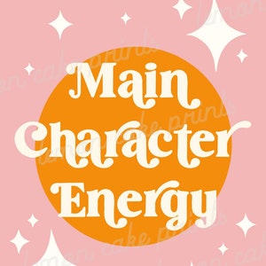 Main Character Energy Print, Tiktok Wall Art, Gen Z Humor Art, Dorm ...