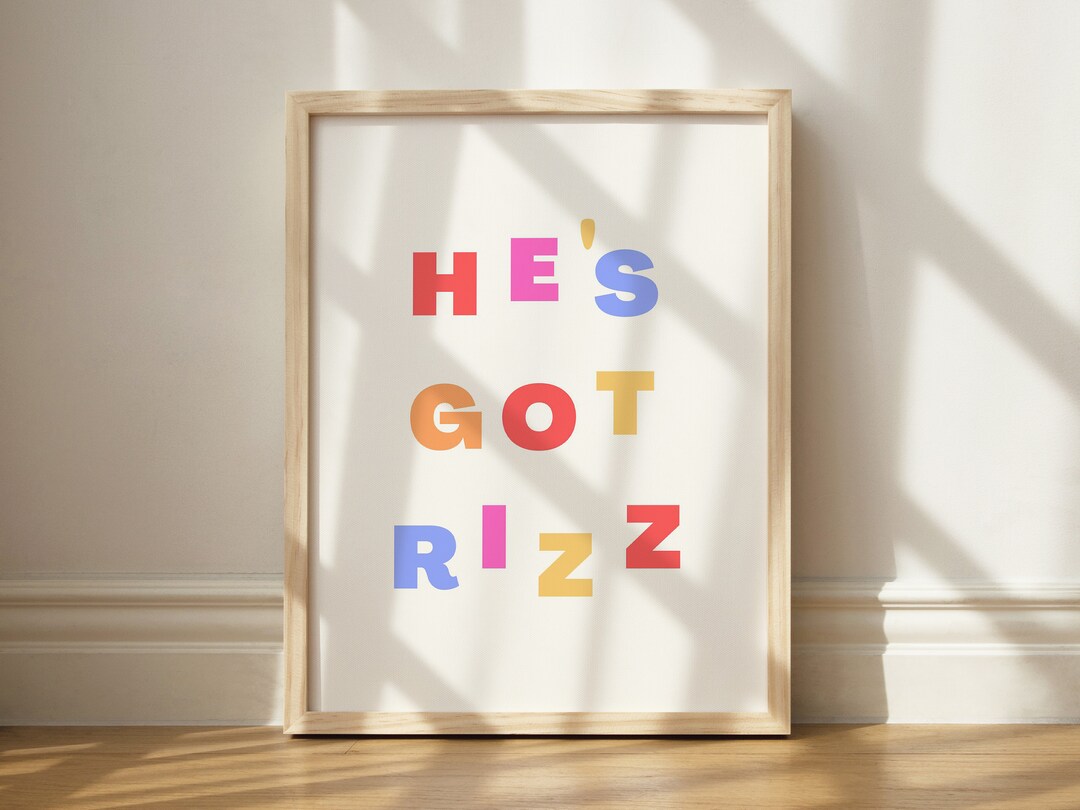 He's Got Rizz Print, Trippy Wall Decor, Gen Z Printable, Rizz Wall Art ...