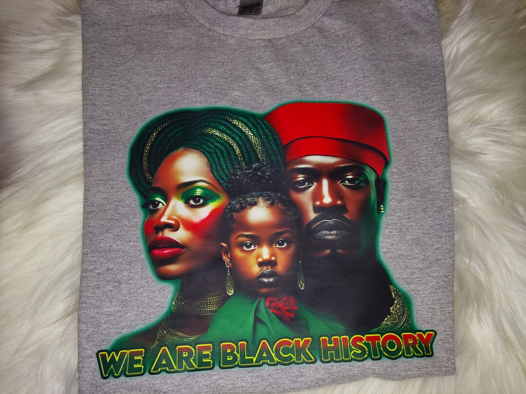 We Are Black History DTF Transfers, Black History Maker, Black Culture ...