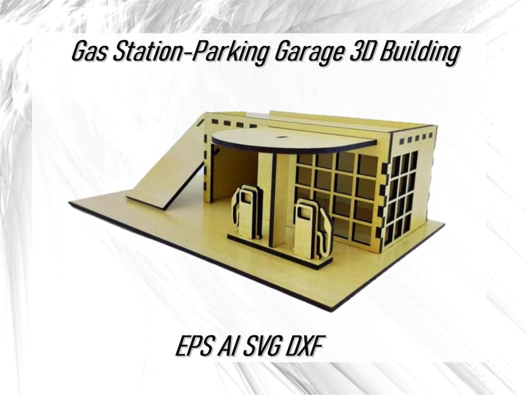 Gas Station and Parking Garage 3d Building Laser Cut File Svg Dxf Cdr ...