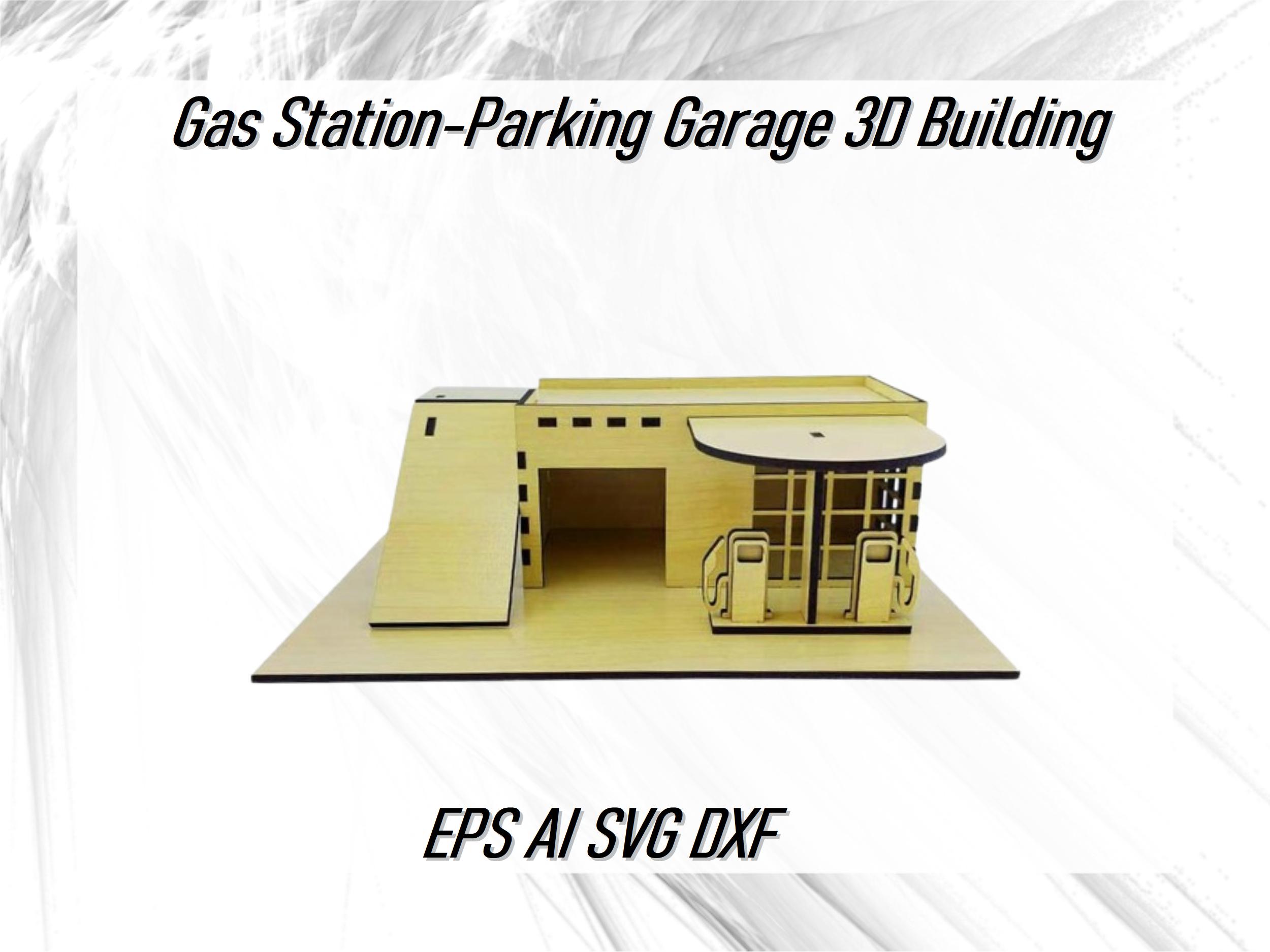 Gas Station and Parking Garage 3d Building Laser Cut File Svg Dxf Cdr ...
