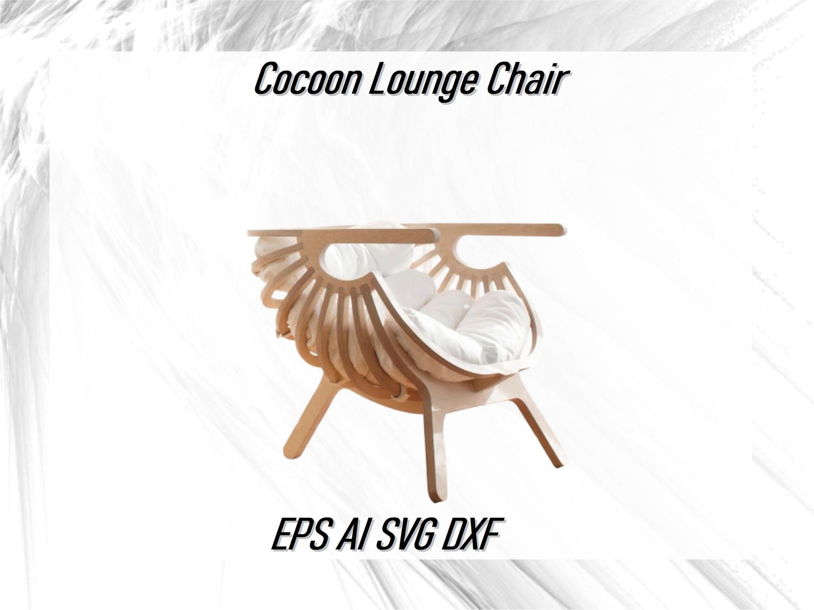 Laser Cut Cocoon Lounge Chair Vector Files Eps Ai Dxf Svg,instant ...
