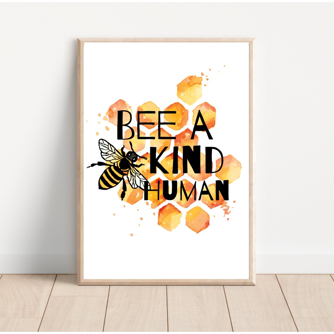 Bee A Kind Human | Bee Wall Art | Be Kind Print | Positive Classroom ...