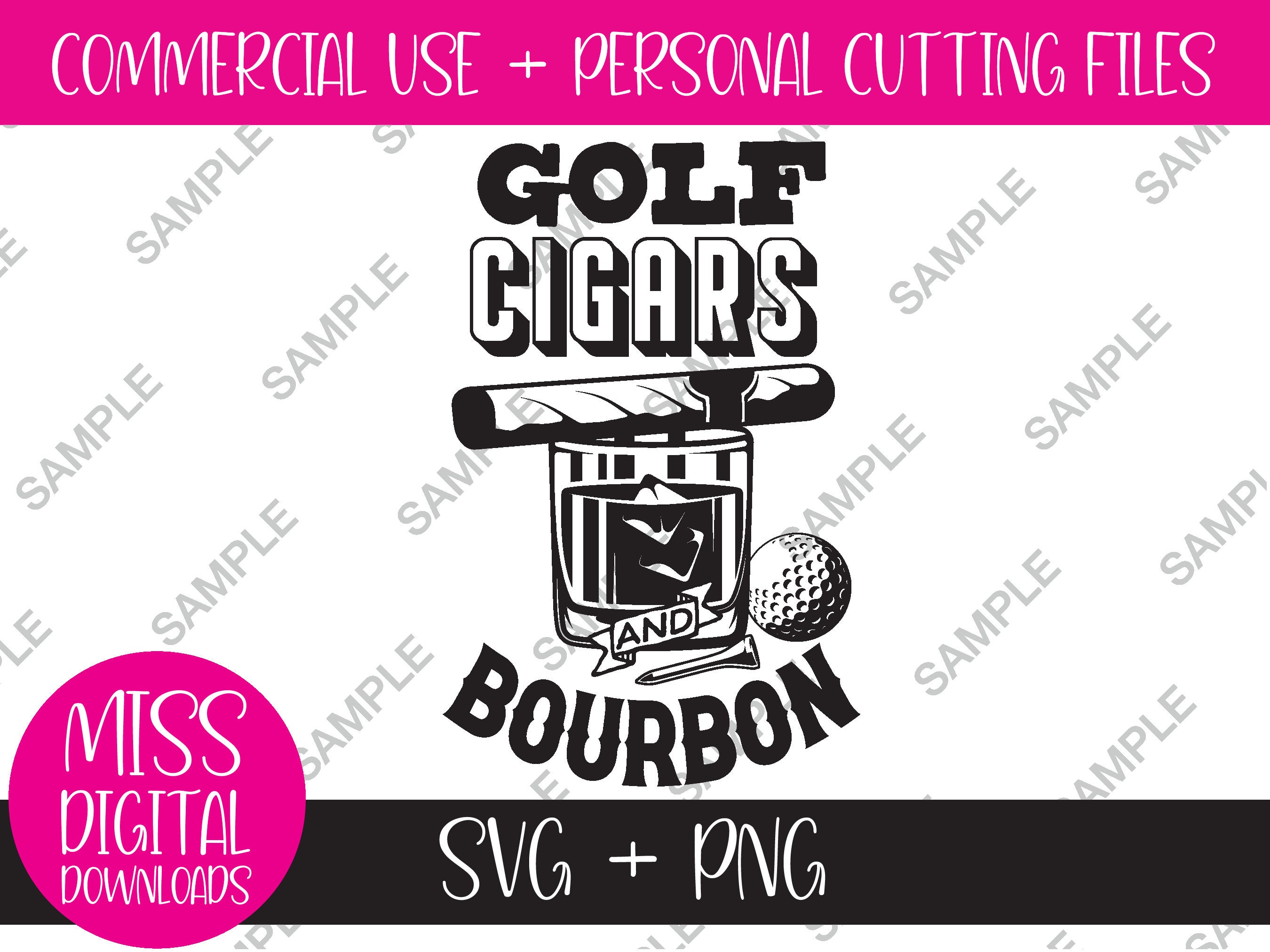Golf Cigars and Bourbon, SVG and PNG Files, Bourbon Glass Cigar and ...
