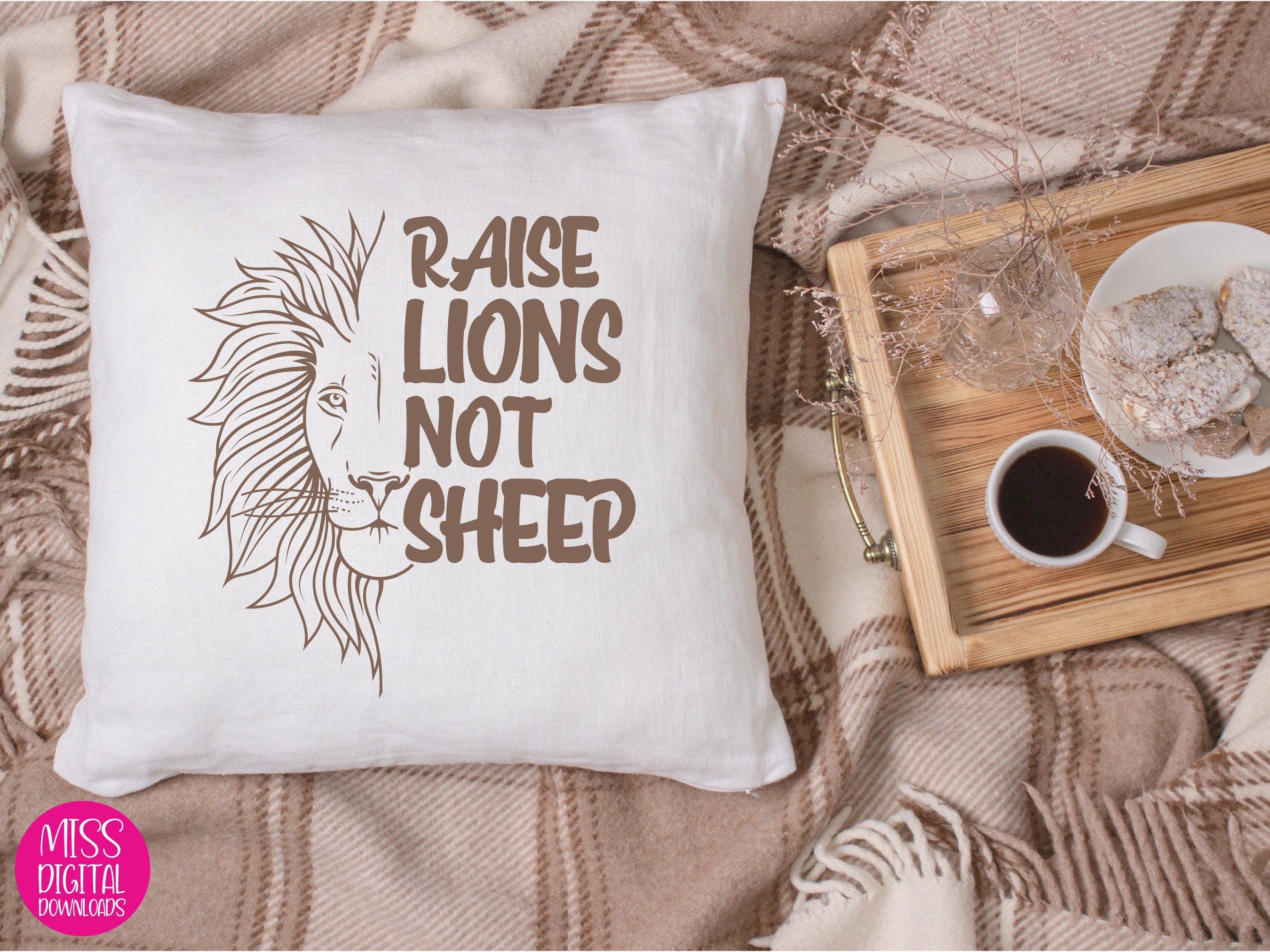Raise Lions Not Sheep SVG/PNG: Sublimation Cricut Cut File - Etsy