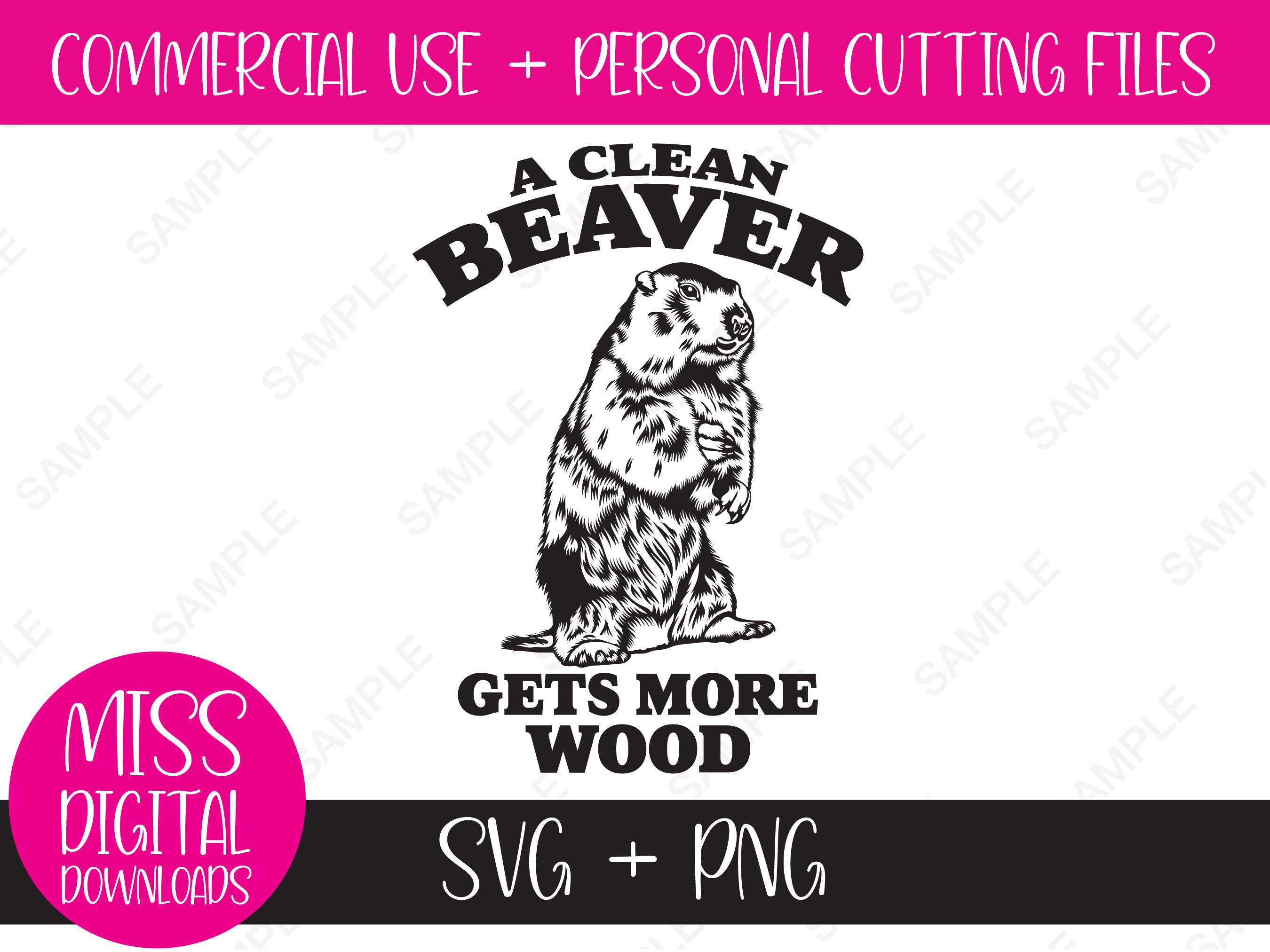 A Clean Beaver Gets More Wood, SVG & PNG Bundle, Clean Humor ...