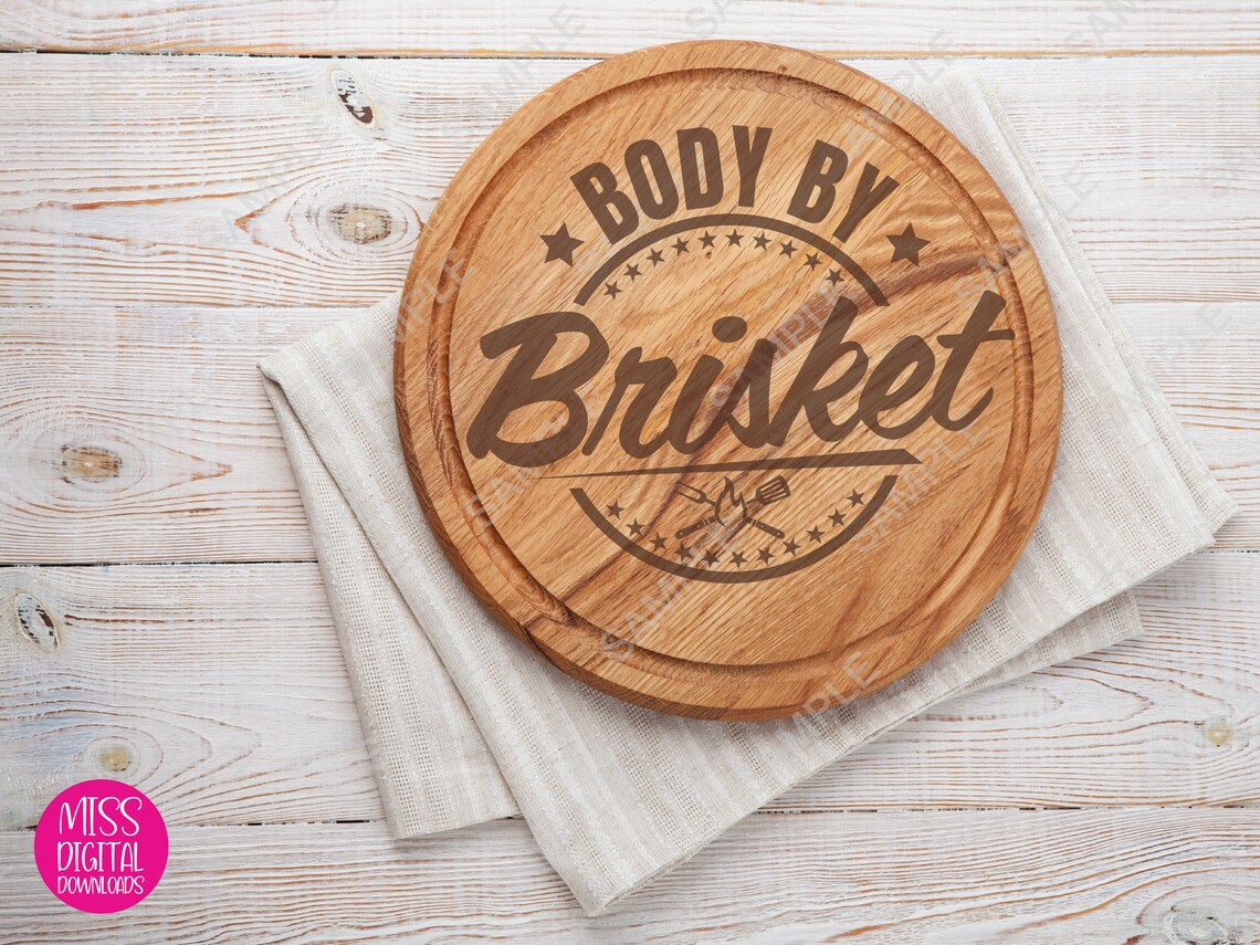 Body by Brisket, SVG and PNG Sublimation Cricut Cut File, Funny Beef ...