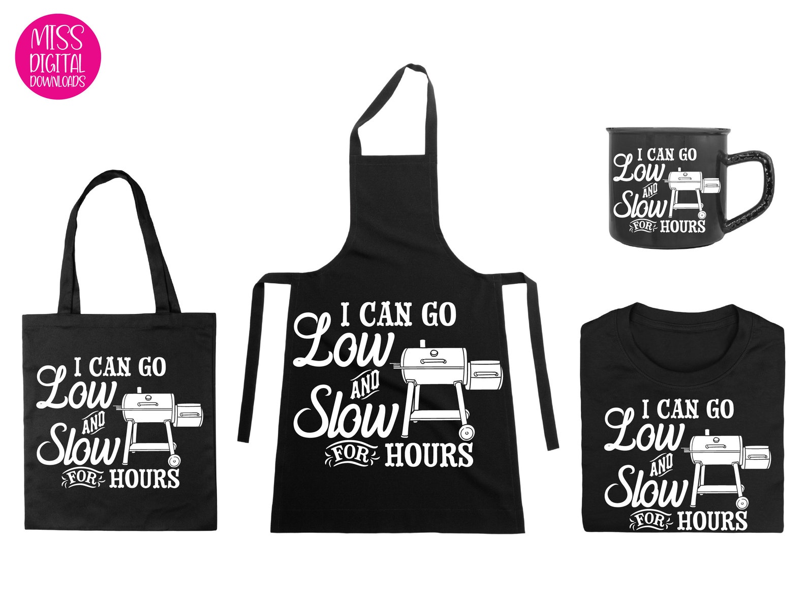 I Can Go Low and Slow for Hours - SVG/PNG: Sublimation, Cricut Cut File ...