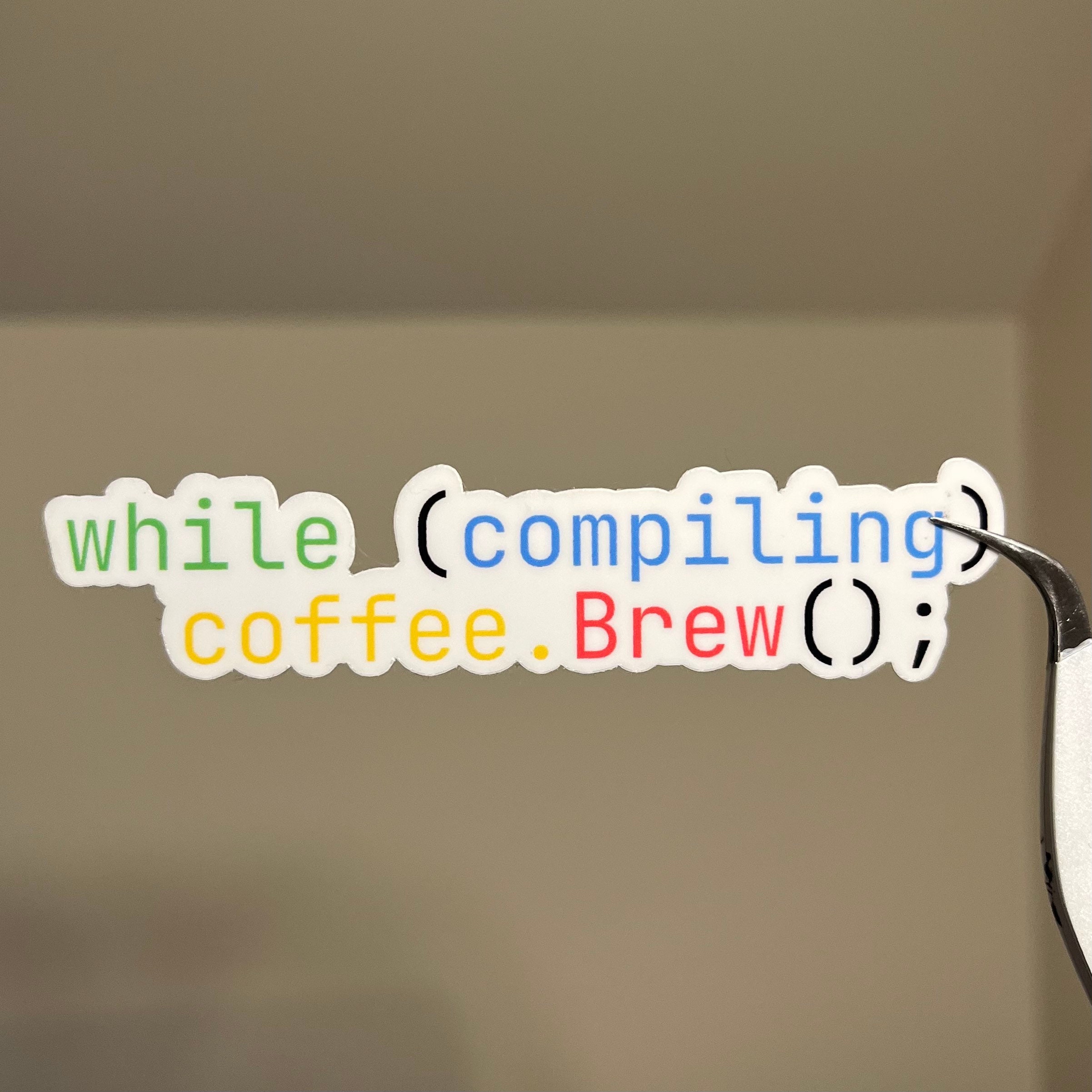Compiling Brew Coffee Code Sticker Programming Coding Gift - Etsy
