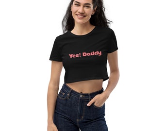 Yes Daddy Crop Top - Etsy
