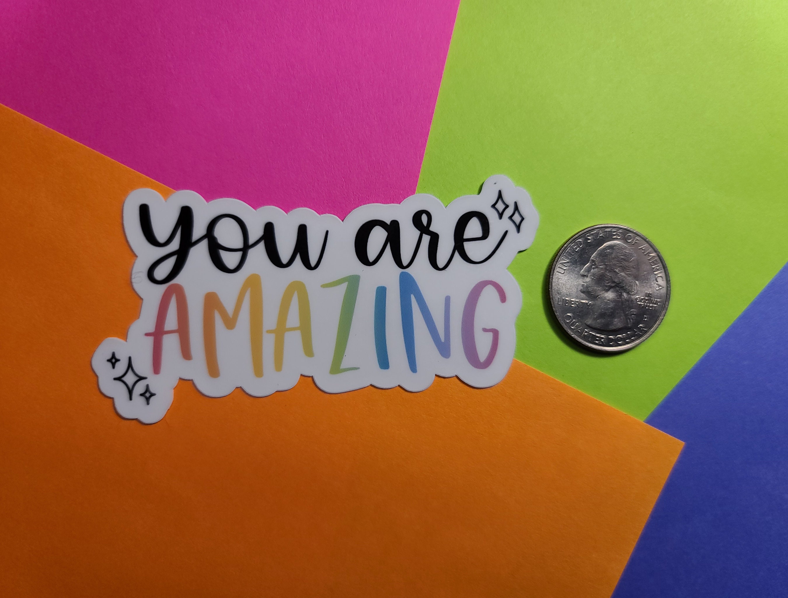 You Are Amazing Die Cut Sticker Die Cuts Inspirational - Etsy