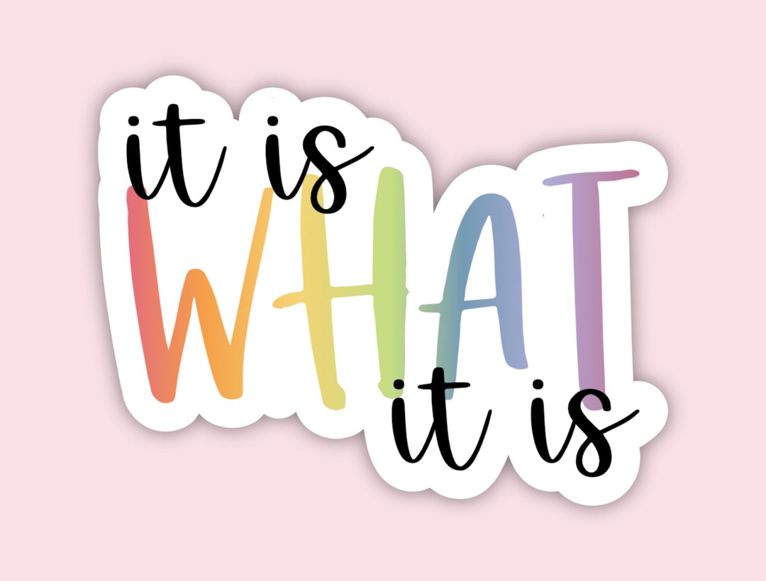 It is What It is Sticker, Laptop Decal, Laptop Stickers, Tumbler ...