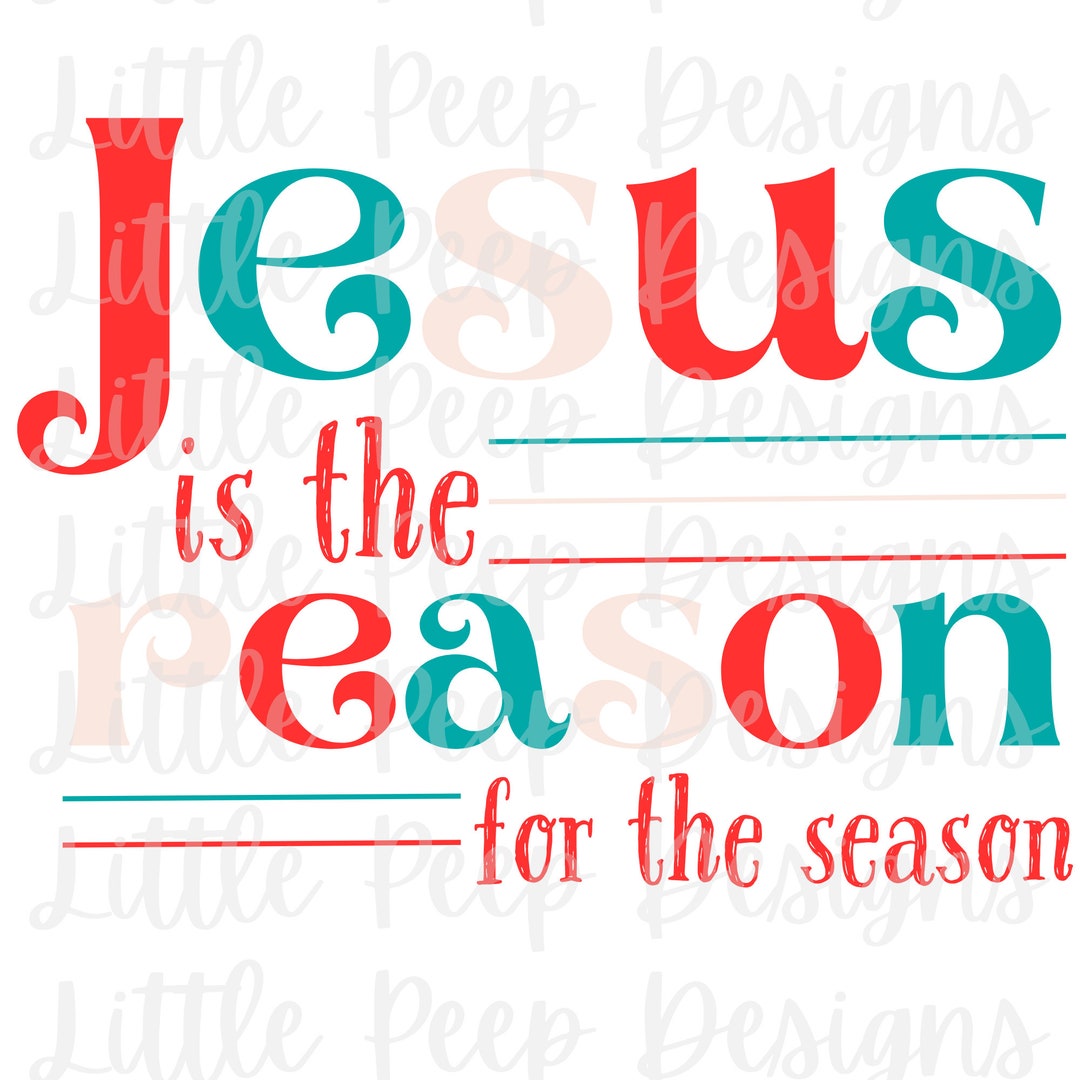 Jesus is the Reason, Jesus Christmas, Merry Designs, Christmas Png ...