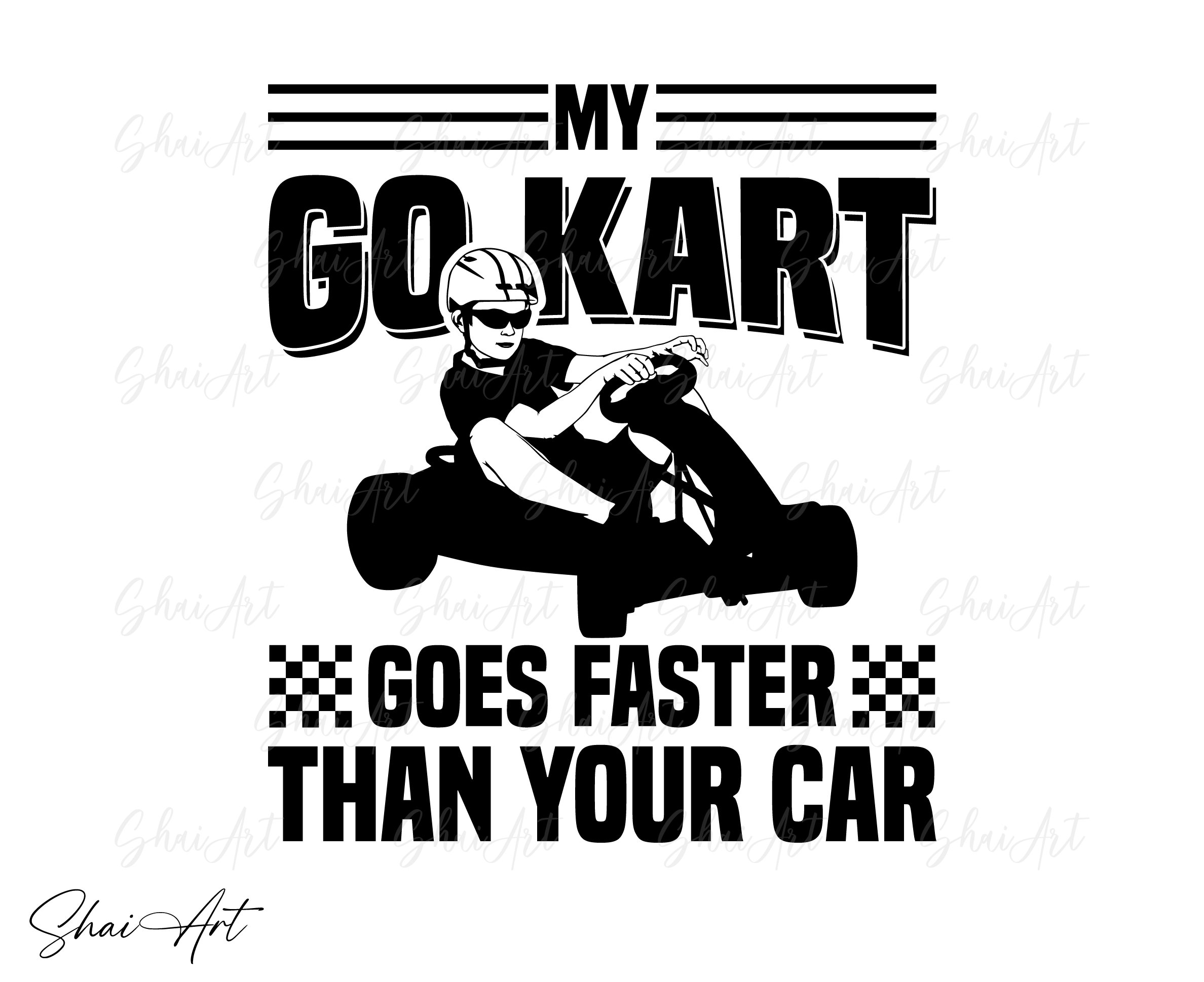Go Kart Svg My Go Kart Goes Faster Than Your Car Svg Svg - Etsy