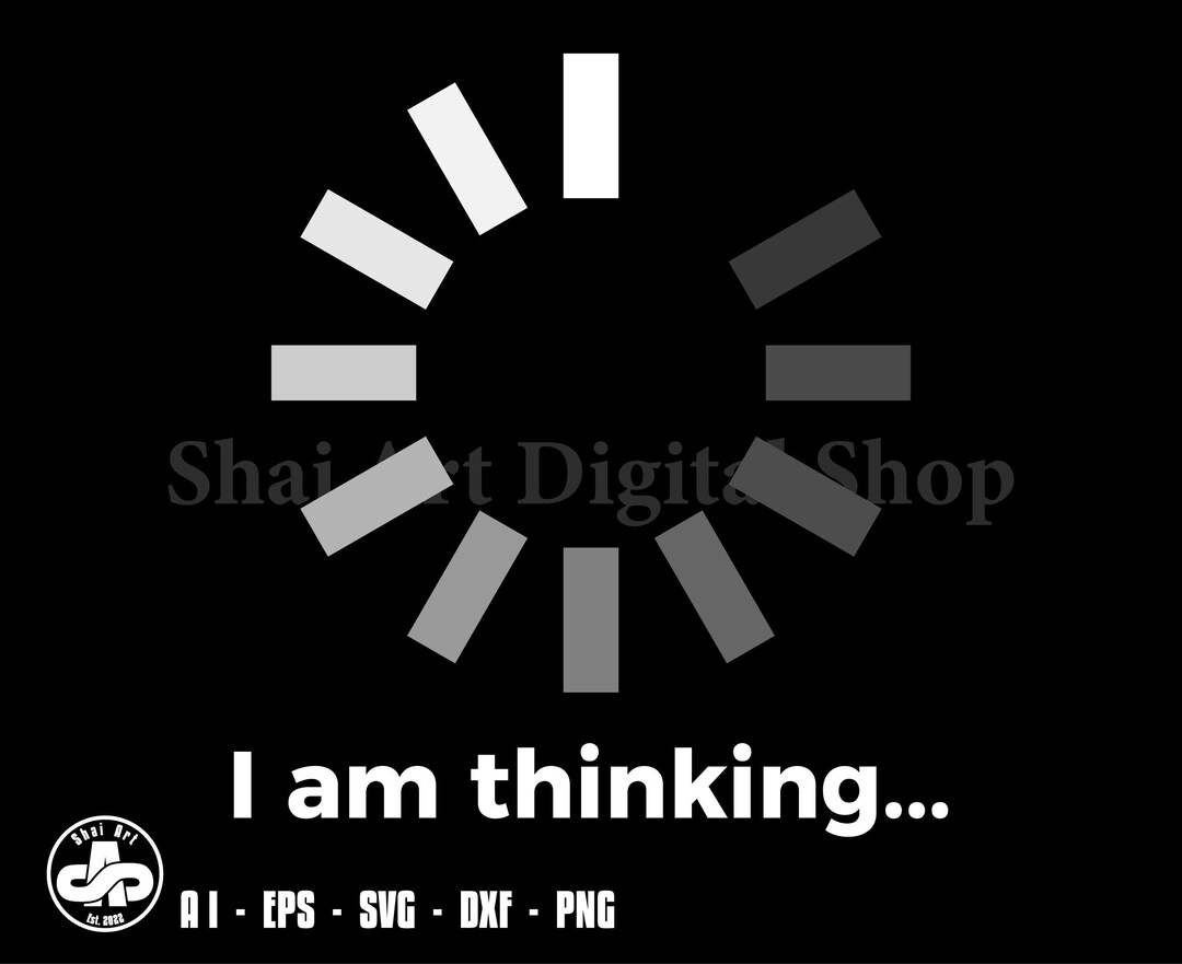 Buffer Svg, I Am Thinking Svg, Svg, Png, Cricut, Dxf, Clipart, for ...