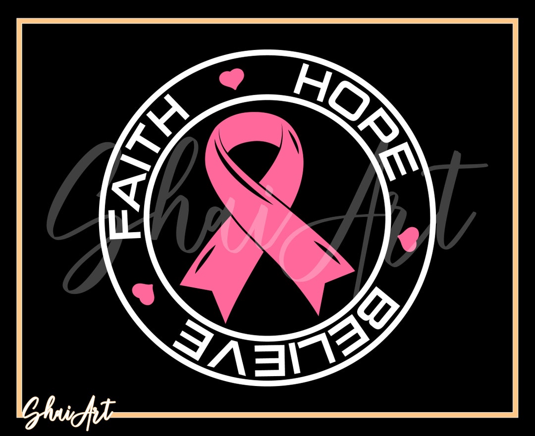 Faith Hope Believe Fight Cancer Svg Cancer Svg Svg Png - Etsy