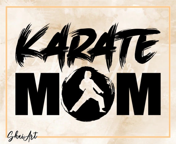 Karate Mom Karate Svg Taekwondo Svg Svg Png Cricut Dxf - Etsy