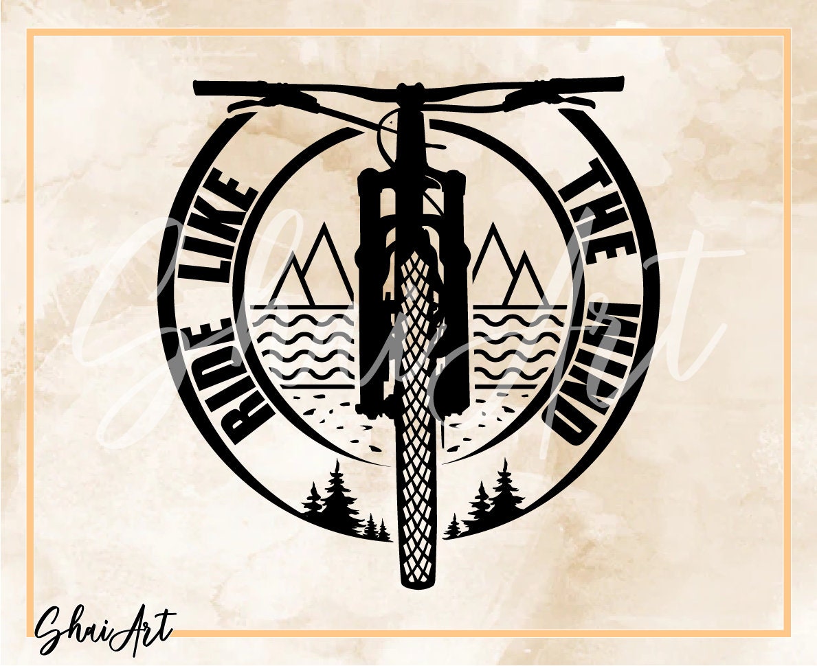 Mtb Svg Ride Like the Wind Bike Svg Svg Png Cricut Dxf - Etsy