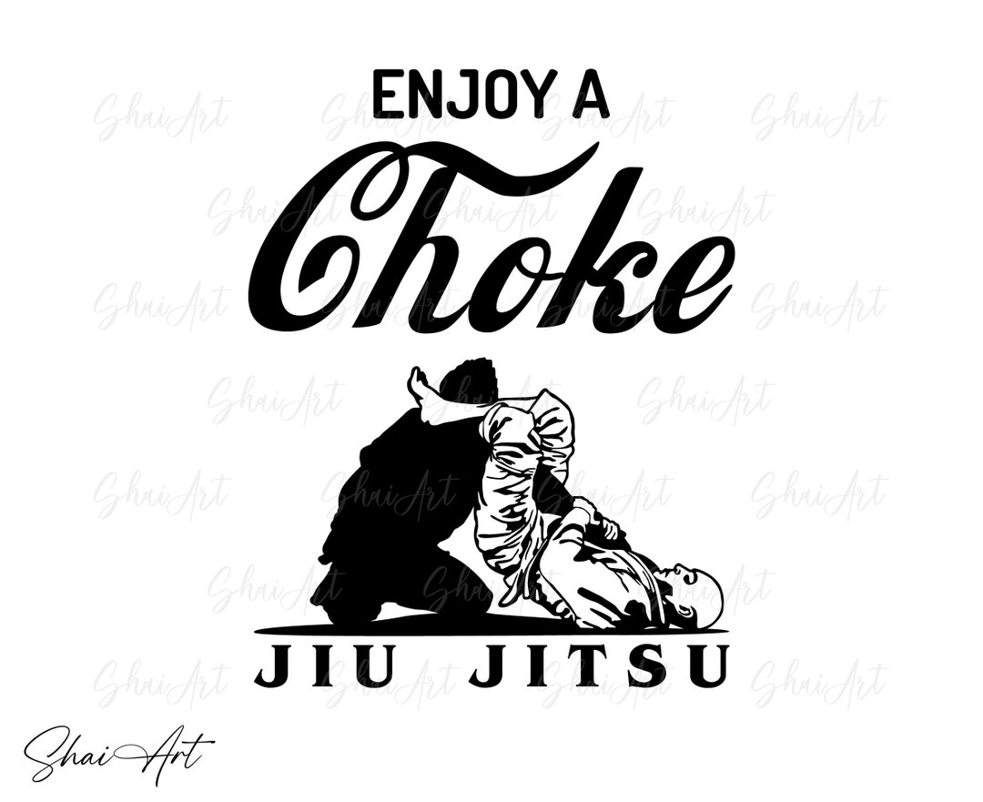 Jiu Jitsu Svg, Enjoy a Choke Svg, Svg, Png, Cricut, Dxf, Clipart, for ...
