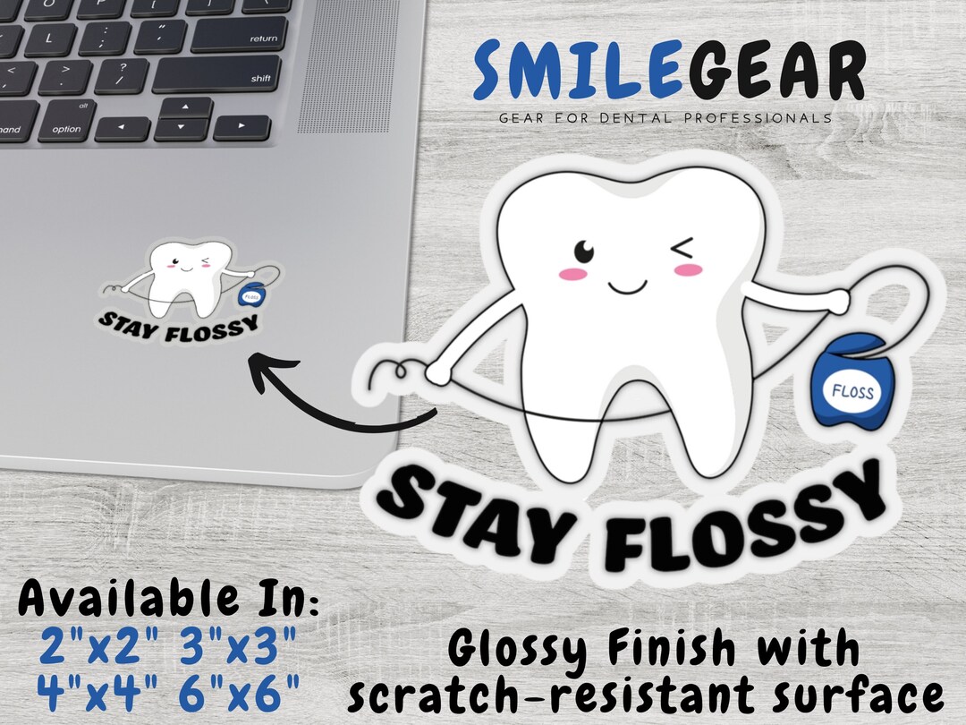 Stay Flossy Sticker | Cute Tooth Dental Sticker for Laptop, Water ...