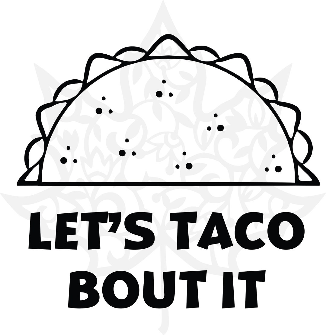 Let's Taco Bout It SVG - Etsy