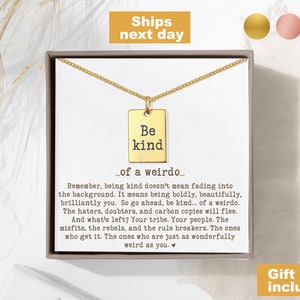 Be Kind of A Weirdo Necklace Best Friend Gift Weird Stuff Funny Gift ...
