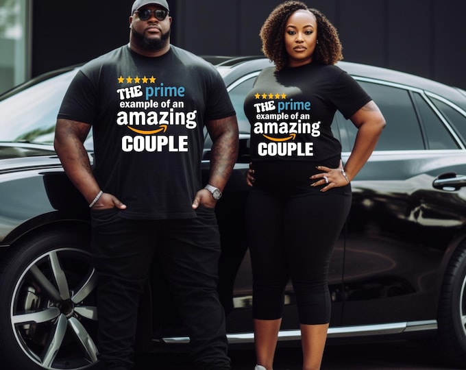Prime Example of an Amazing Couple Shirts | Matching Couple T-shirts ...