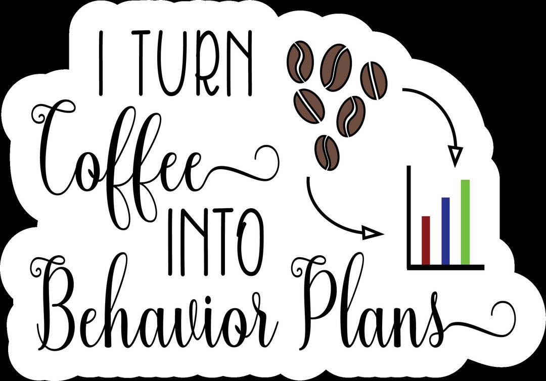 I Turn Coffee Into Behavior Plans SVG Cut File - Etsy