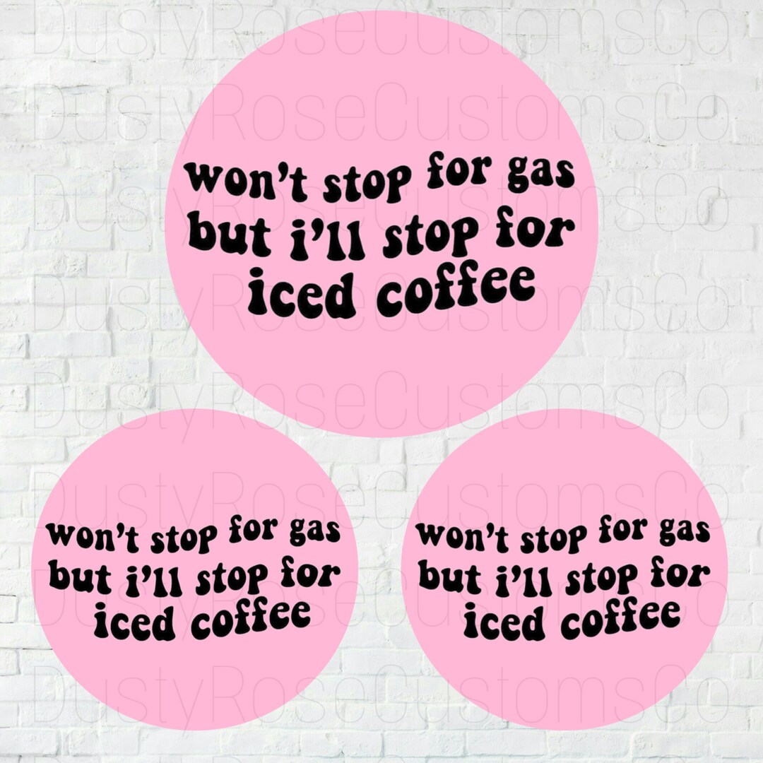 WONT STOP Inspirational Gas Iced Coffee Trendy Quotes - Etsy