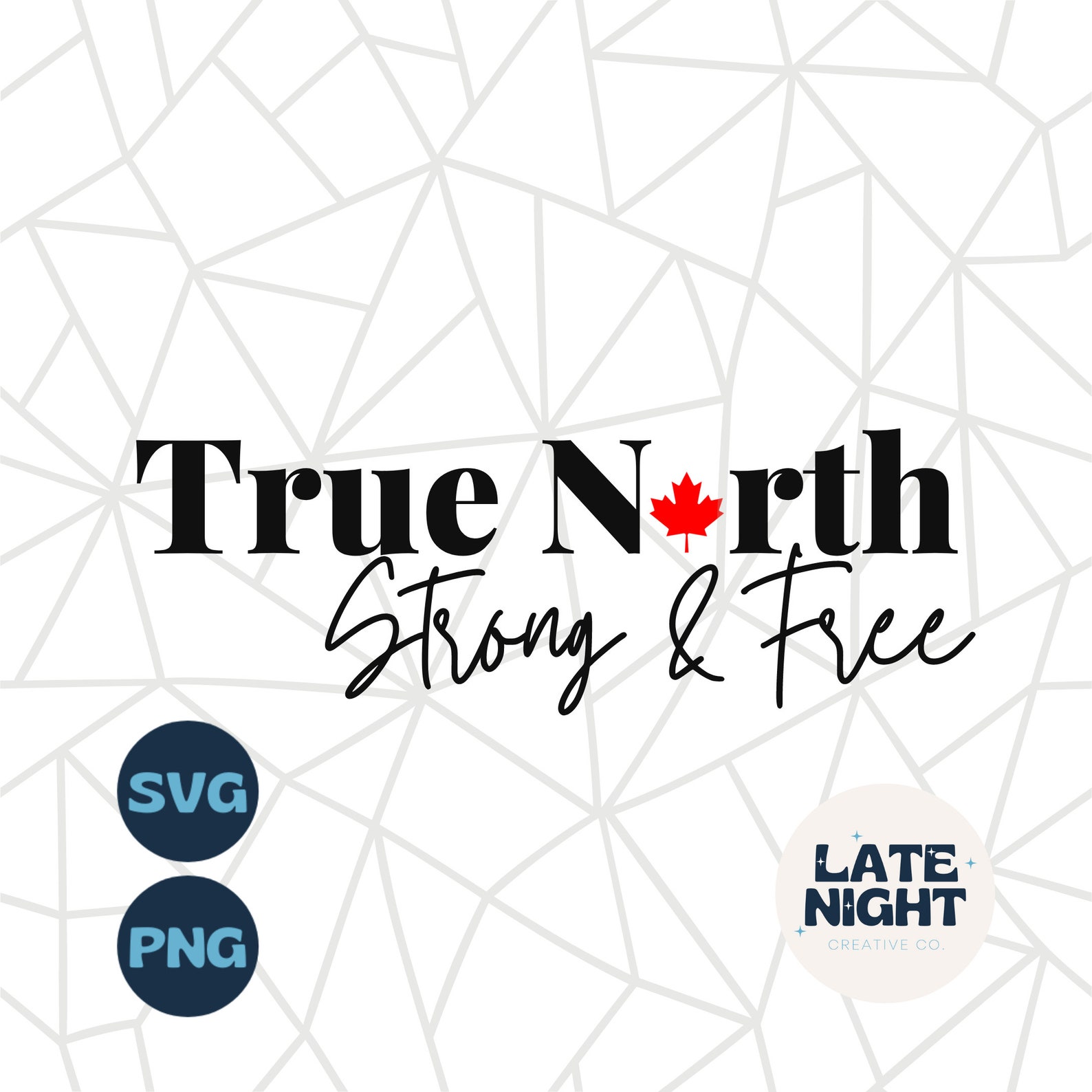 True North Strong & Free Svg, Canadian Svg, Canadian PNG, Canada, True ...