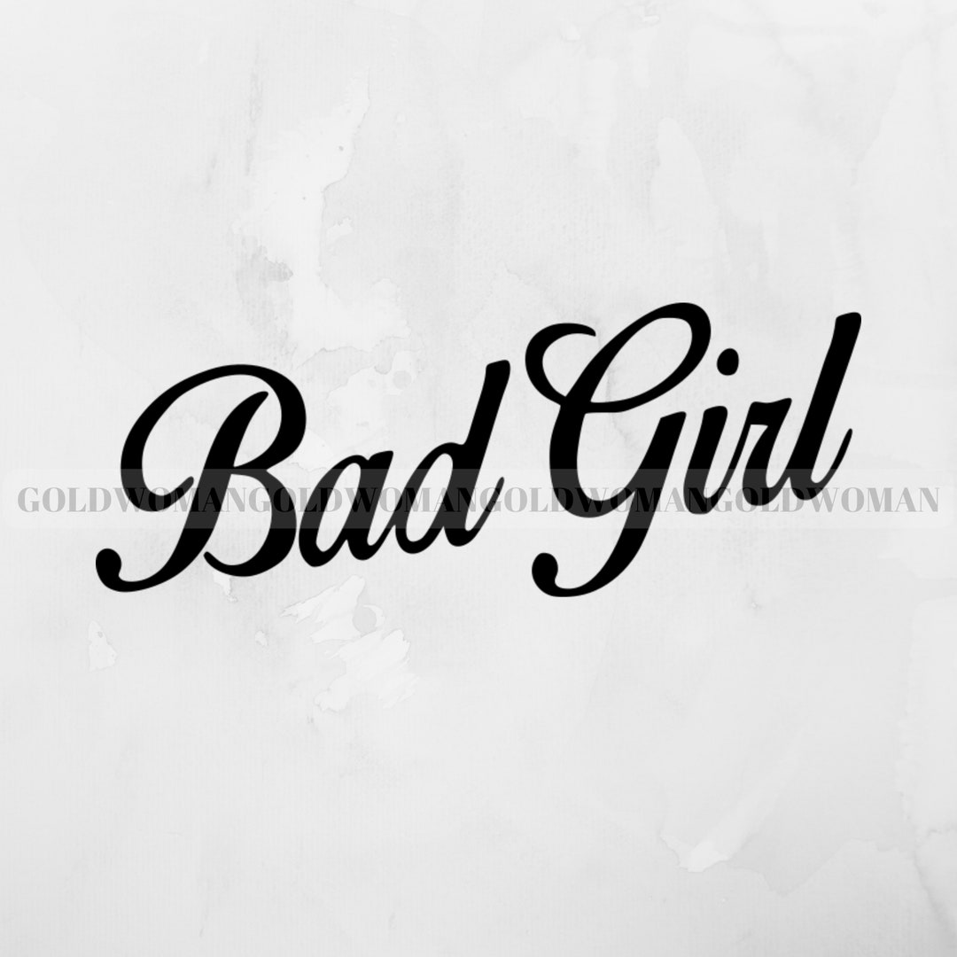 Bad Girl Svg Cut Files for Cricut Silhouette Sticker Digital - Etsy