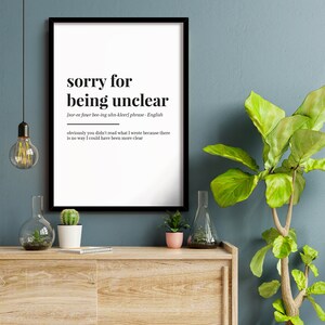 Sorry for Being Unclear - Wall Decor - Funny Home Print - Office Art ...