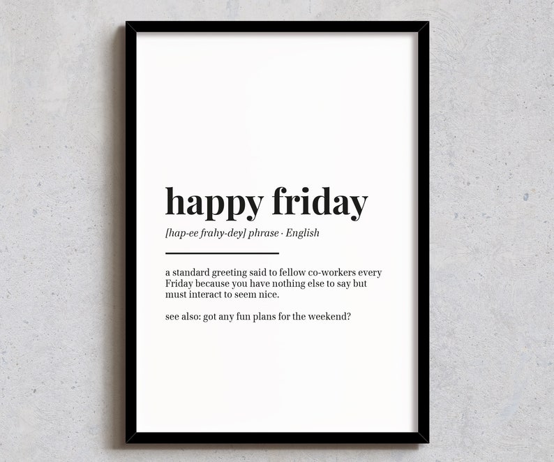 Happy Friday Wall Decor Funny Home Print Office Art - Etsy