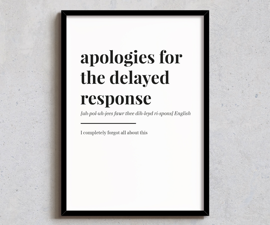 Apologies for the Delay Wall Decor Funny Home Print Office Art ...