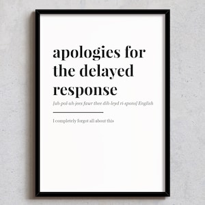 Apologies for the Delay Wall Decor Funny Home Print Office Art ...